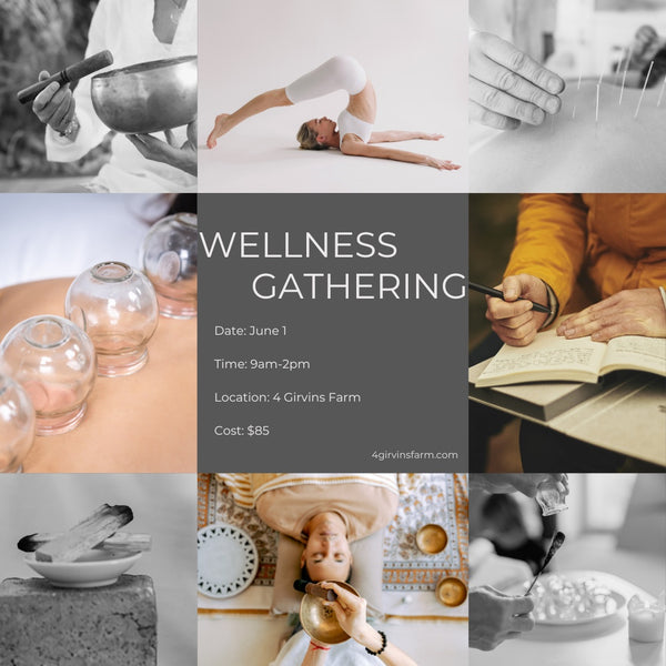 Wellness Gathering - Reserve Your Spot – 4Girvinsfarm